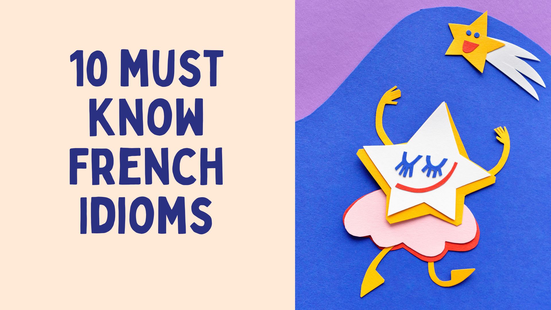 10 Must-Know French Idioms - Blog Albert Learning