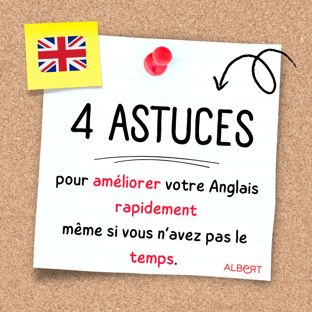 4 Astuces pour améliorer votre anglais si vous n’avez pas le temps