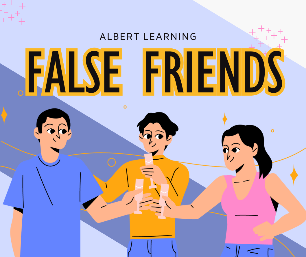 False Friends: French and English - Blog Albert Learning