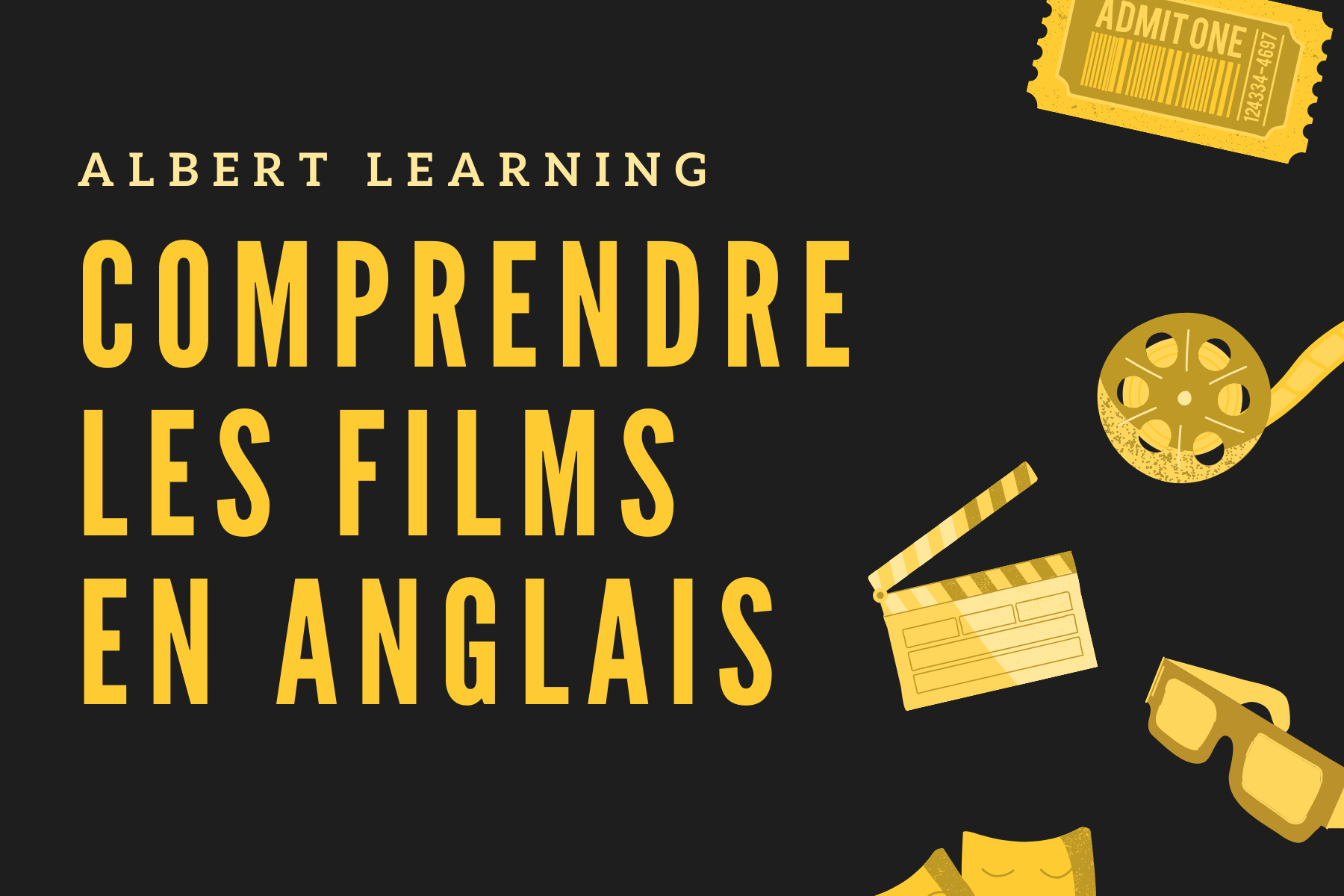 Comment Comprendre Les Films En Anglais - Blog Albert Learning