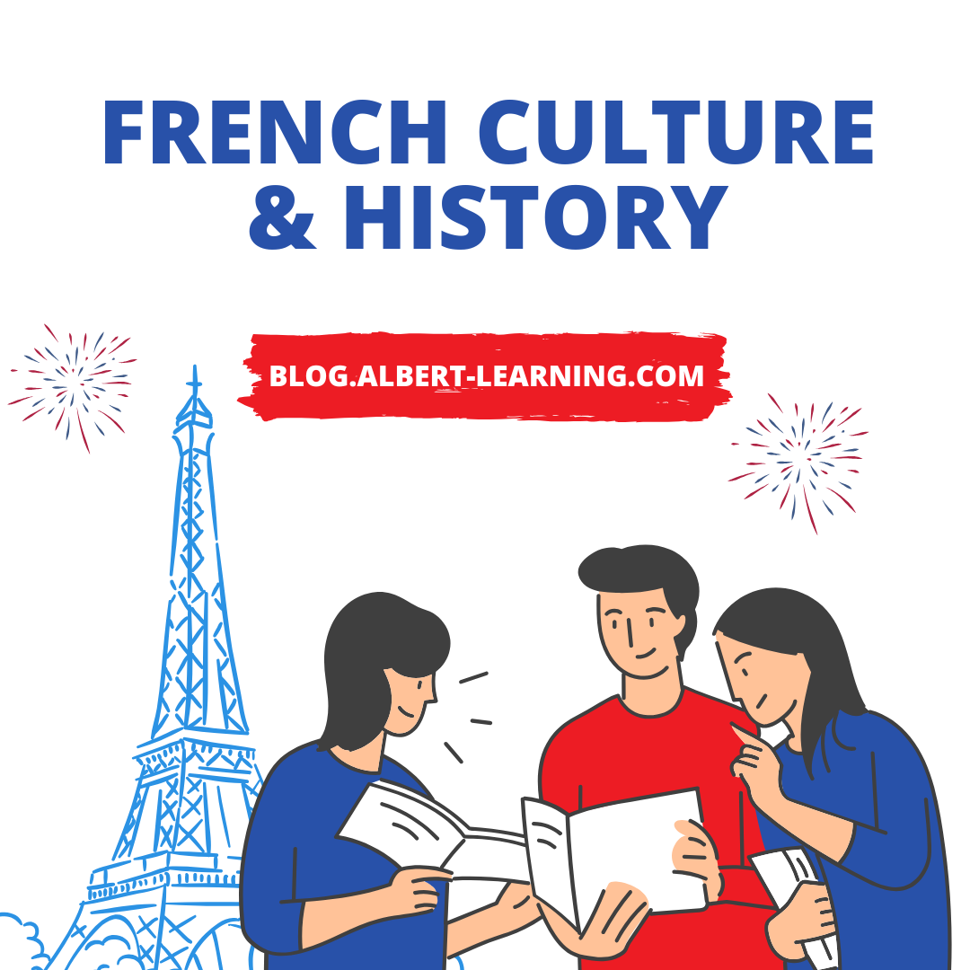 French Culture and History - Blog Albert Learning