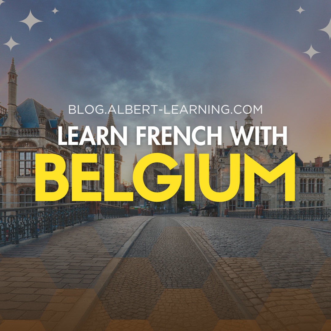 Learn French with Belgium - Blog Albert Learning