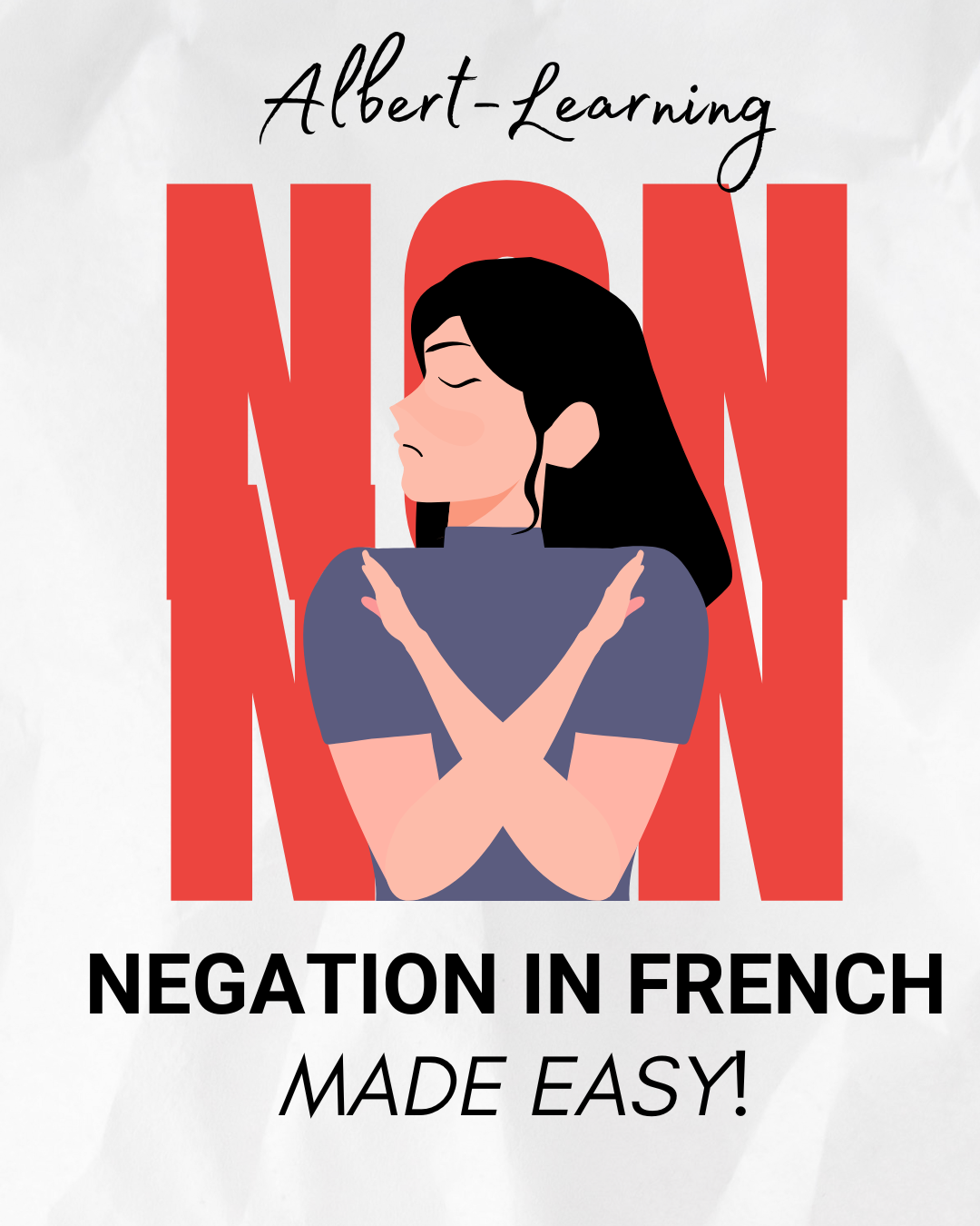 Practical French Grammar: Negation in French Made Simple - Blog Albert ...