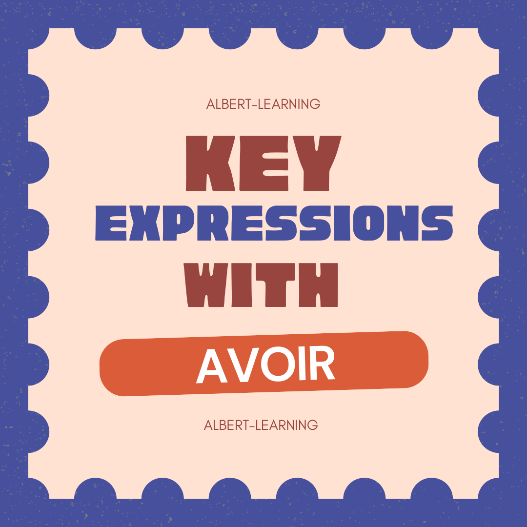 Learn French Naturally: Key Expressions with Avoir for Everyday Life ...