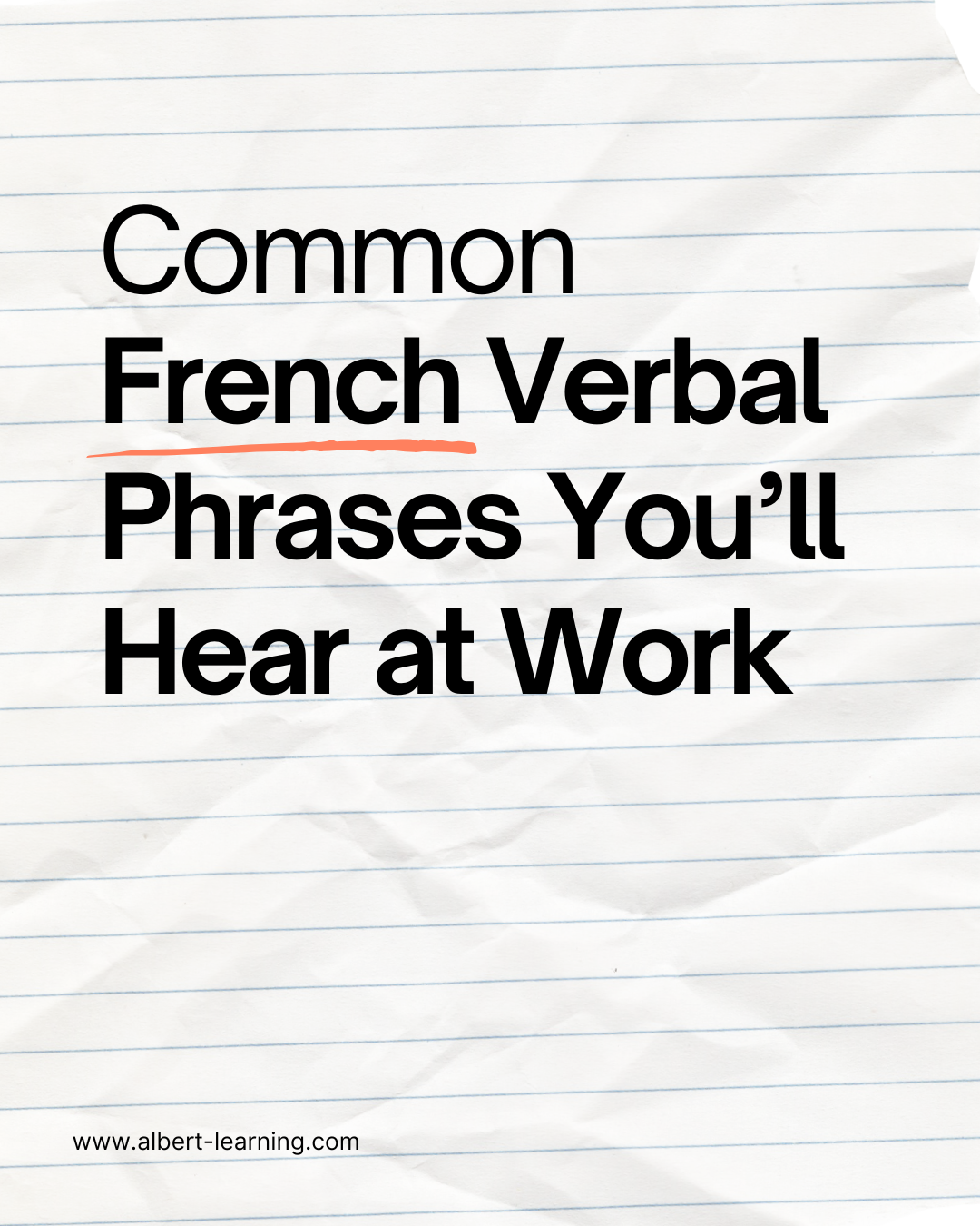 Common French Verbal Phrases at Work - Blog Albert Learning